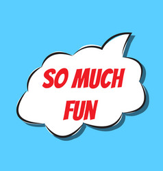 Yeah phrase in speech bubble comic text bubble Vector Image