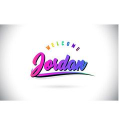 Jordan welcome to word text with creative purple Vector Image